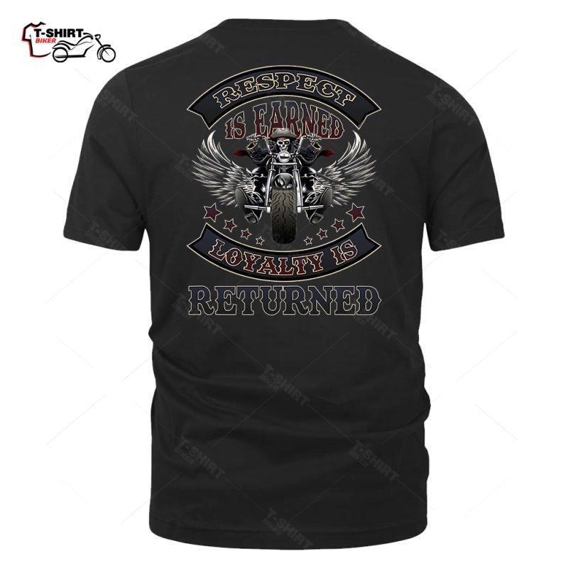 Biker Respect Is Earned Loyalty Is Returned Motorcycle Graphic T-Shirt ...